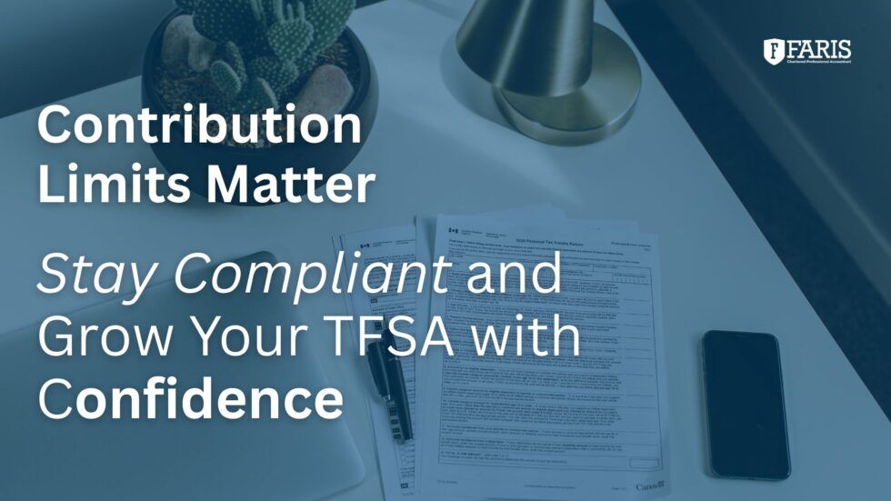 A CPA's Guide to TFSA Rules & Contribution Limits | Faris CPA