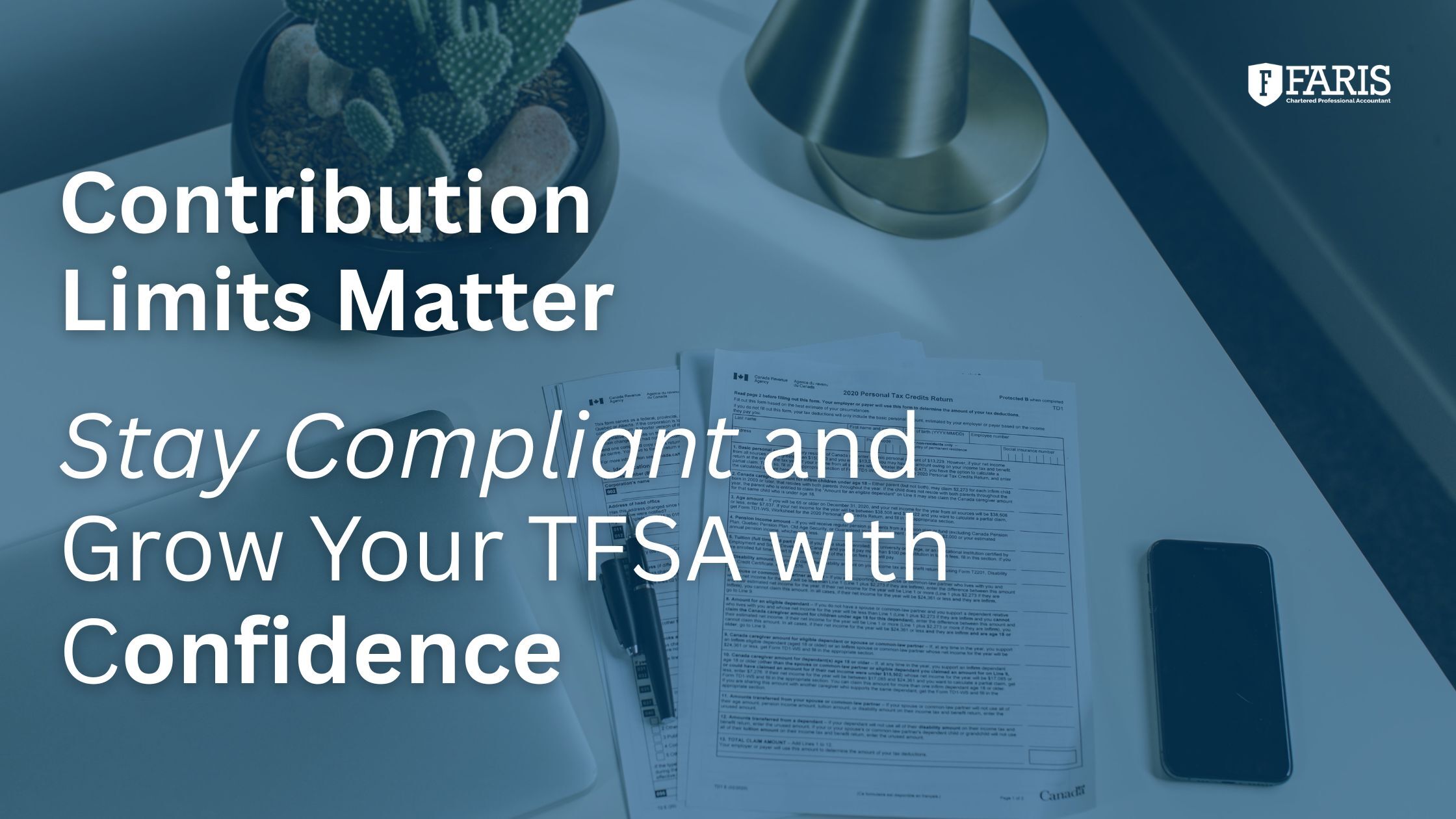 A CPA's Guide to TFSA Rules & Contribution Limits | Faris CPA